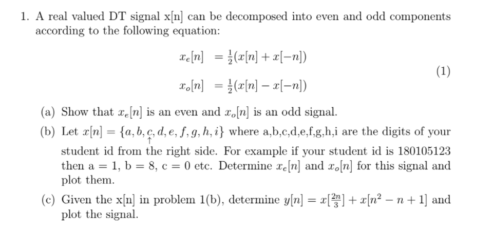 Solved 1. A real valued DT signal x[n] can be decomposed | Chegg.com