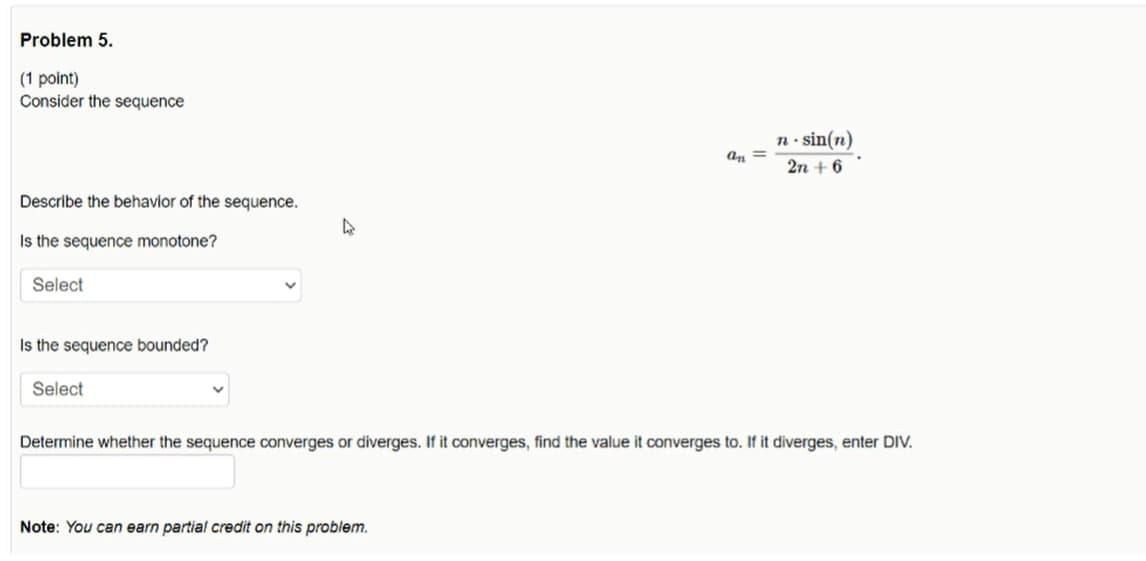 Solved Problem 5. (1 point) Consider the sequence a = | Chegg.com