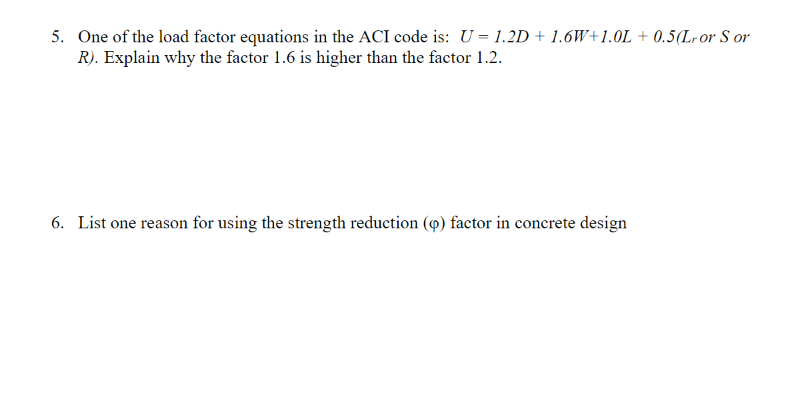 Solved 5. One of the load factor equations in the ACI code | Chegg.com