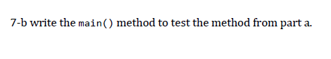 Solved 7-a Write a method that takes an ArrayList a of | Chegg.com