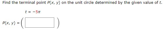 Solved Find the terminal point P(x,y) ﻿on the unit circle | Chegg.com