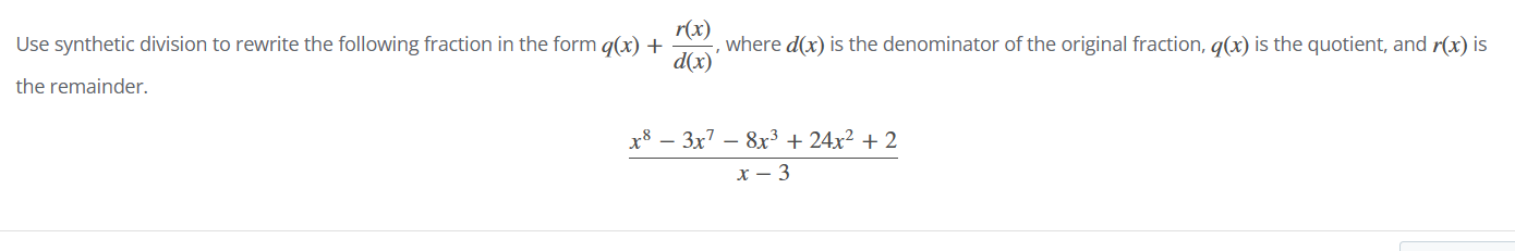 Solved Use synthetic division to rewrite the following | Chegg.com