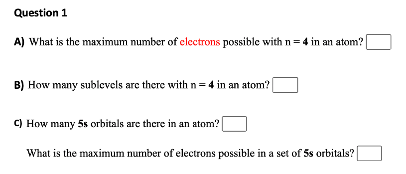 Solved Question 1 A) What is the maximum number of electrons | Chegg.com