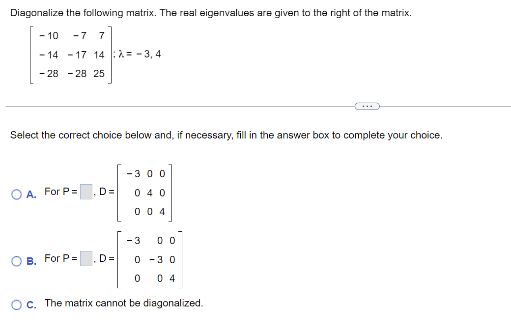 Solved ⎣⎡−10−14−28−7−17−2871425⎦⎤;λ=−3,4 Select the correct | Chegg.com