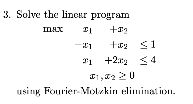 Solved 3. Solve the linear program max X1 +x2 -X1 +x2