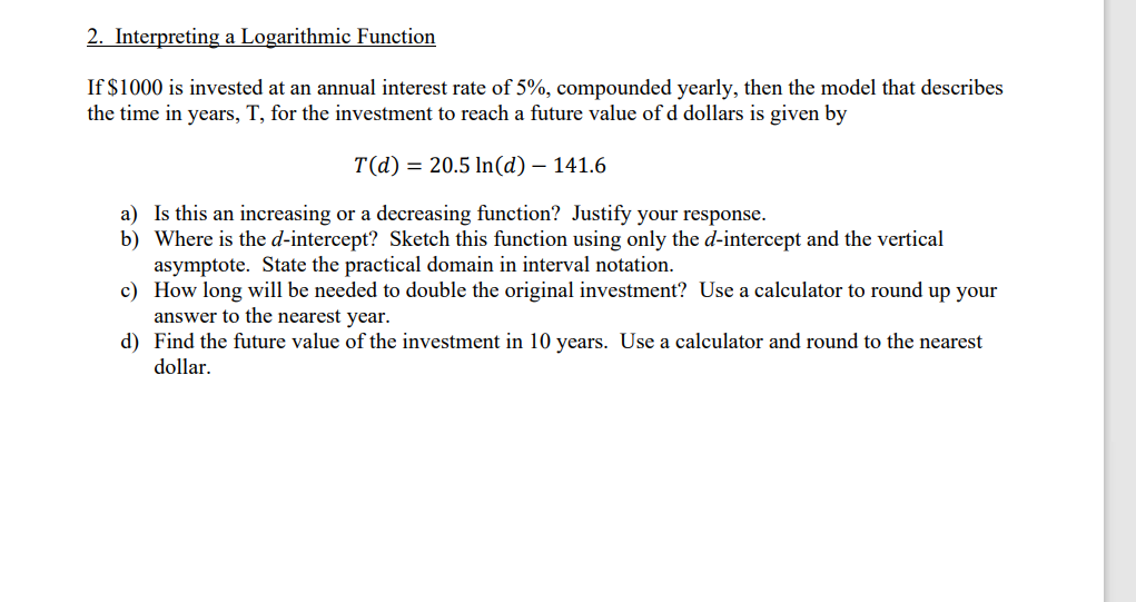Solved 2. Interpreting a Logarithmic Function If $1000 is | Chegg.com