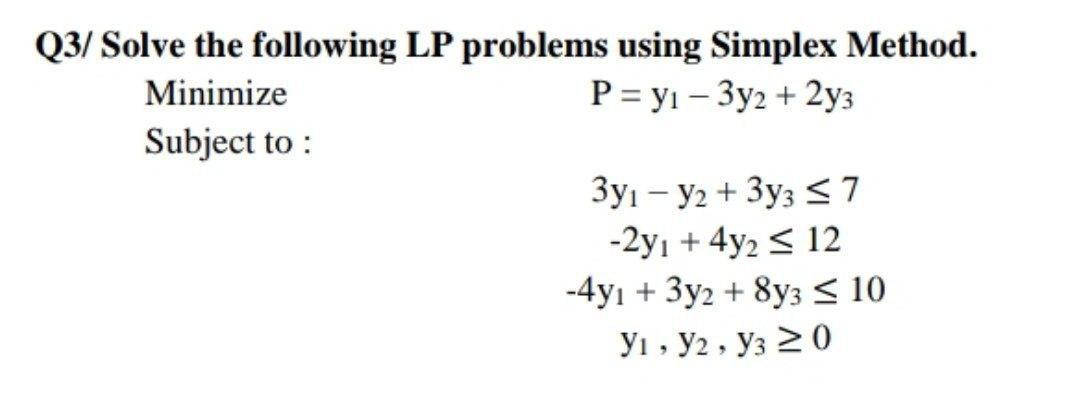 Solved Q3/ Solve the following LP problems using Simplex | Chegg.com