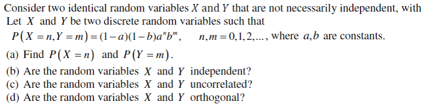 Solved Consider two identical random variables X and Y that | Chegg.com