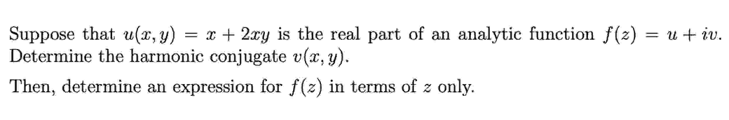 Solved Suppose that u(x,y)=x+2xy ﻿is the real part of an | Chegg.com