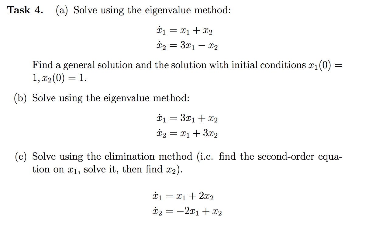 Solved Task 4. (a) Solve using the eigenvalue method: 11 = | Chegg.com