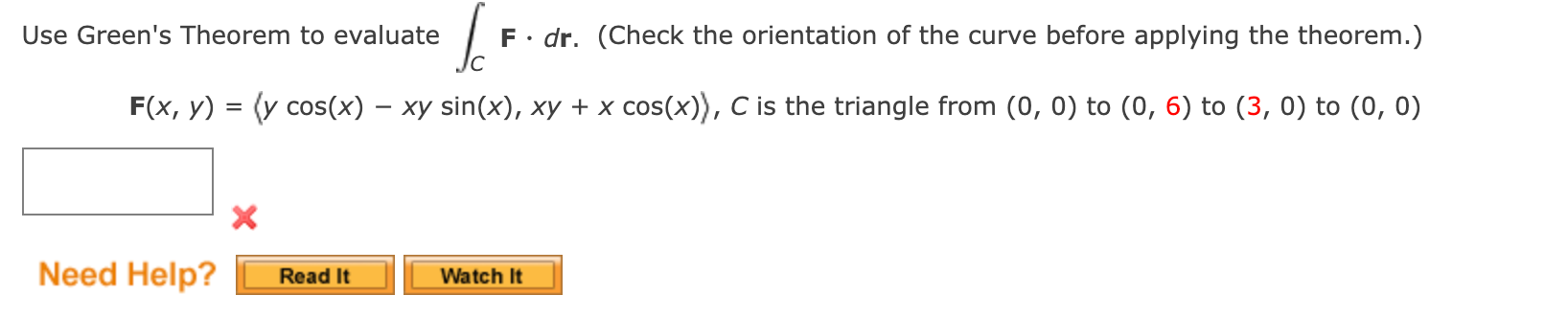 Solved Use Green's Theorem to evaluate ∫CF⋅dr. (Check the | Chegg.com
