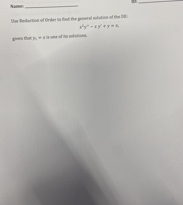 Solved Use Reduction of Order to find the general solution | Chegg.com