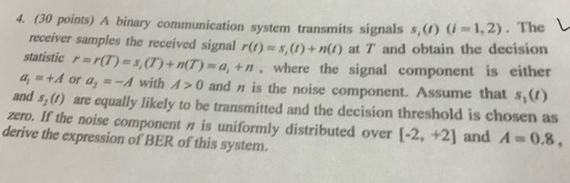 Solved 4. (30 points) A binary communication system | Chegg.com