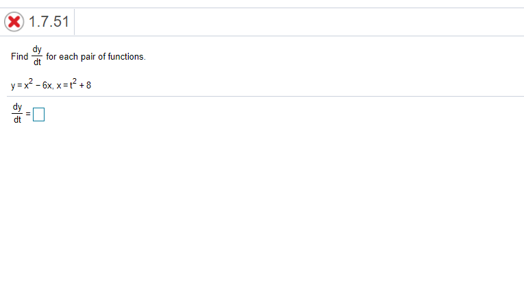 Solved X 1.7.51 Find dy dt for each pair of functions. y = | Chegg.com