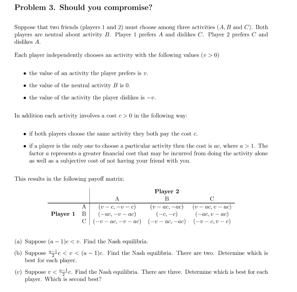 Solved Problem 3. Should you compromise? Suppose that two | Chegg.com