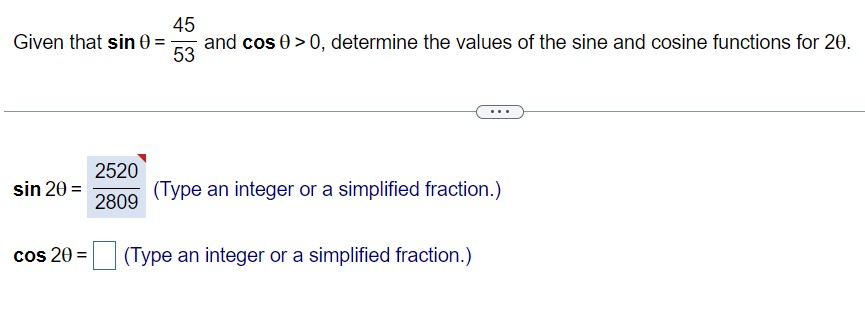 Solved Given that sinθ=5345 and cosθ>0, determine the values | Chegg.com