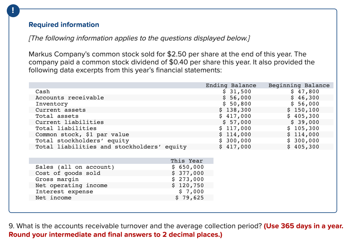 Solved 9. What is the accounts receivable turnover and the | Chegg.com