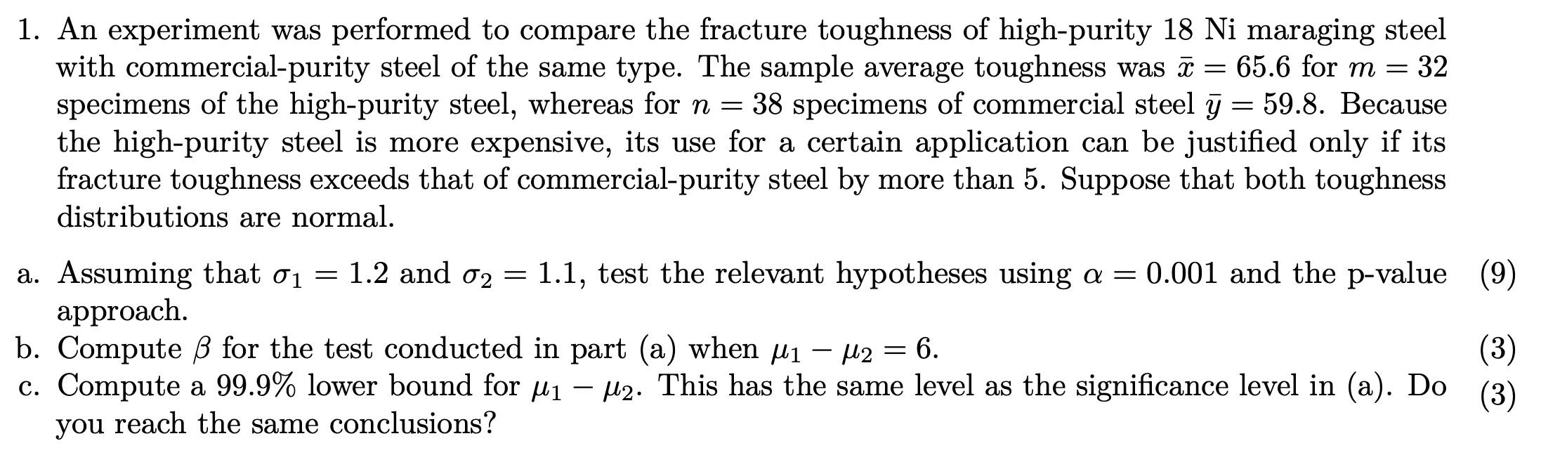 Solved 1. An experiment was performed to compare the | Chegg.com