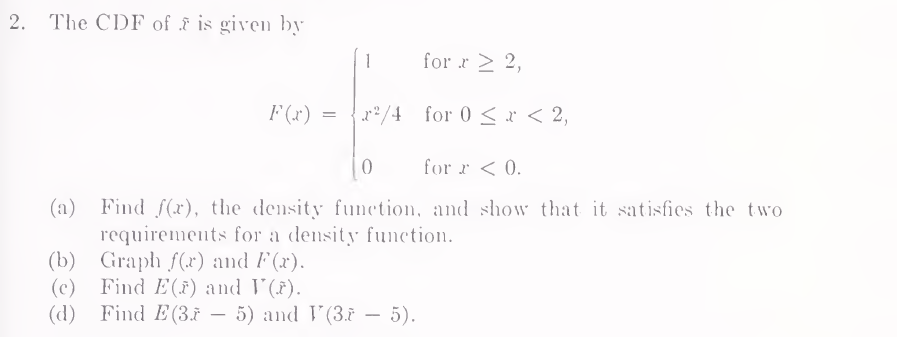 Solved 2. The CDF of x~ is given by F(x)=⎩⎨⎧1x2/40 for x≥2 | Chegg.com