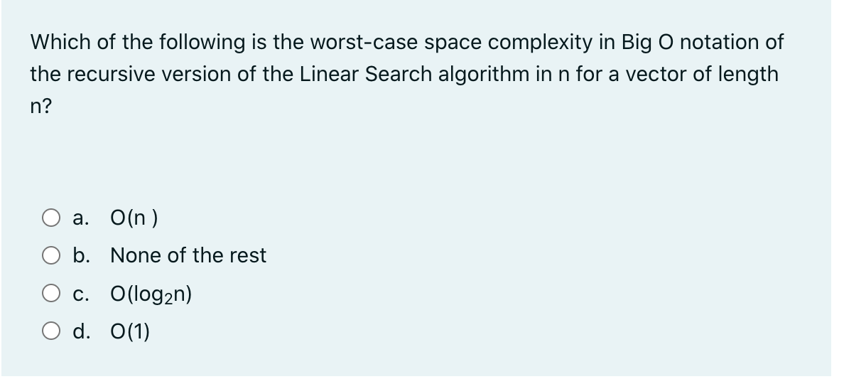 Solved Which of the following is the worst-case space | Chegg.com