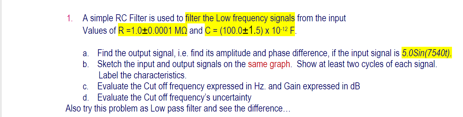 Solved 1. A simple RC Filter is used to filter the Low | Chegg.com