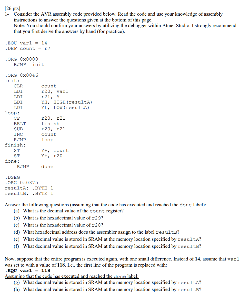 [26 pts] 1- Consider the AVR assembly code provided | Chegg.com