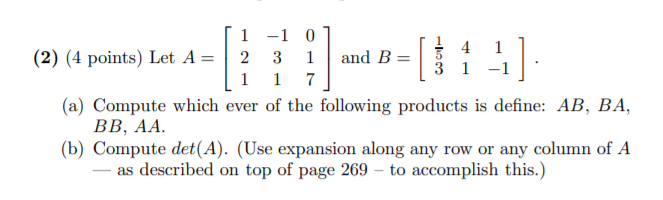 Solved -[11-1] 1 -1 0 4 (2) (4 points) Let A = 2 3 1 and B= | Chegg.com