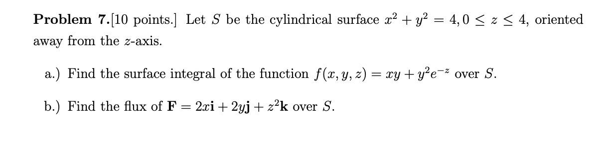 Solved Problem 7.[10 points.] Let S be the cylindrical | Chegg.com