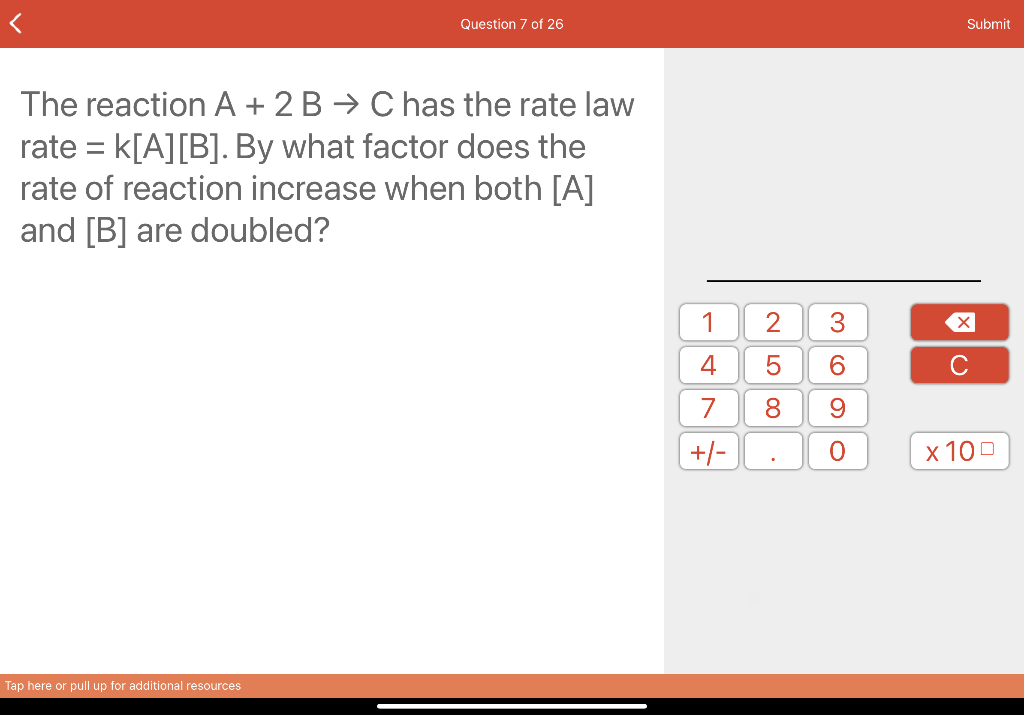 Solved Question 7 of 26 Submit The reaction A + 2B → C has | Chegg.com