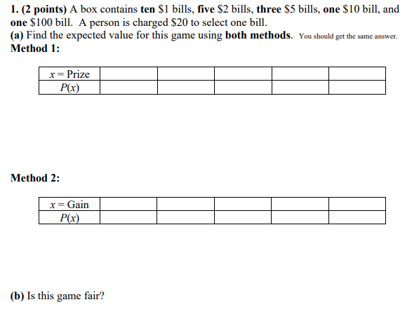 Solved 1. (2 points) A box contains ten $1 bills, five $2 | Chegg.com