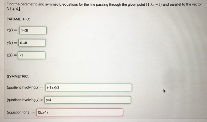 Solved Find the parametric and symmetric equations for the | Chegg.com
