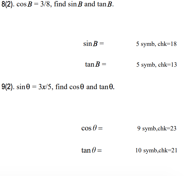 Solved 8(2). cos B = 3/8, find sin B and tan B. sin B= 5 | Chegg.com
