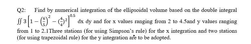 Solved Find by numerical integration of the ellipsoidal | Chegg.com