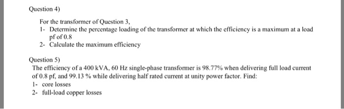 Solved Question 4) For the transformer of Question 3, 1- | Chegg.com