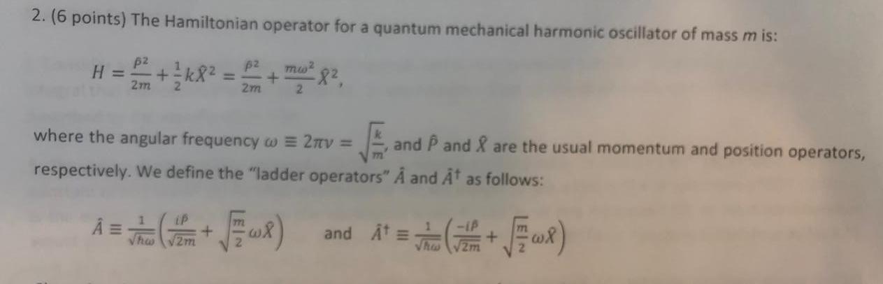 2. (6 points) The Hamiltonian operator for a quantum | Chegg.com