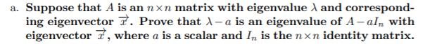 Solved a. Suppose that A is an nxn matrix with eigenvalue | Chegg.com