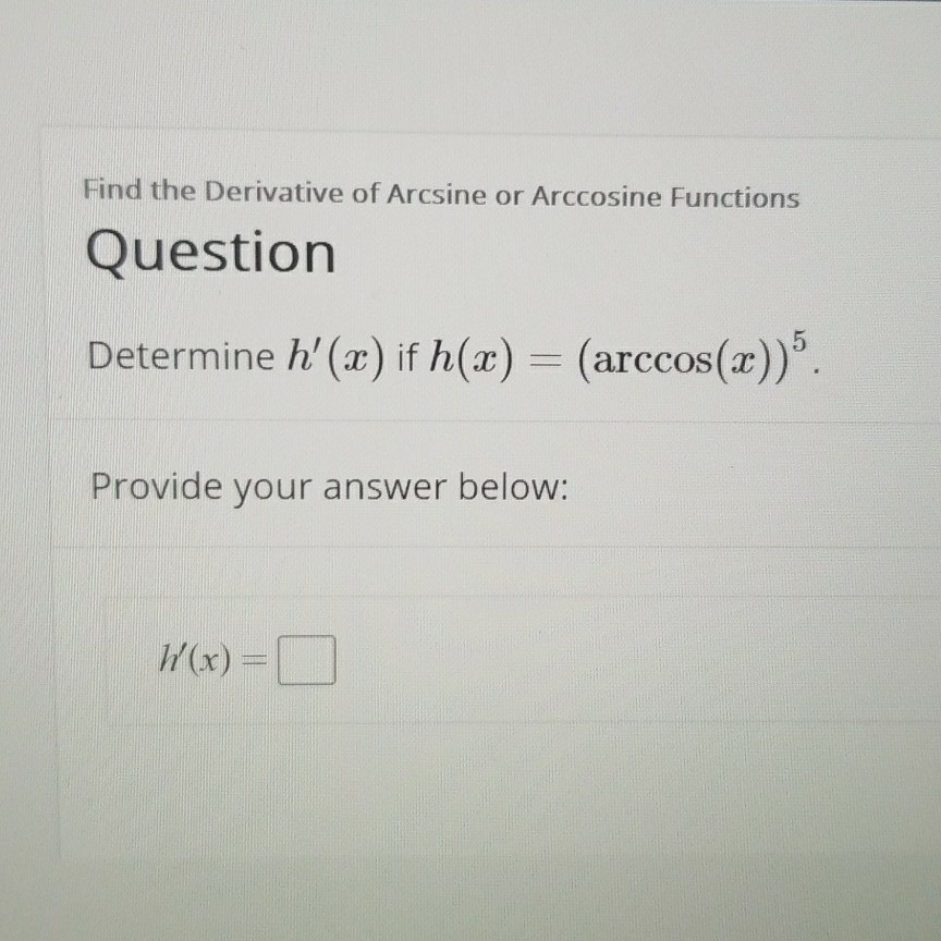 Solved Find the Derivative of Arcsine or Arccosine Functions | Chegg.com