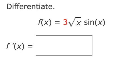 Solved Differentiate. f(x)=3xsin(x) | Chegg.com