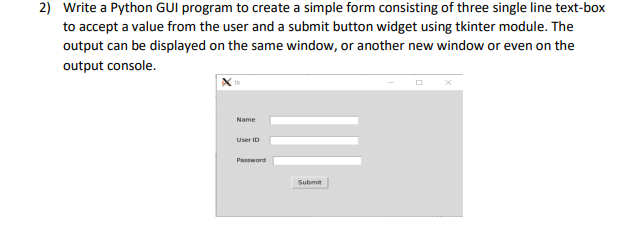 Solved 2 Write A Python Gui Program To Create A Simple Form Chegg