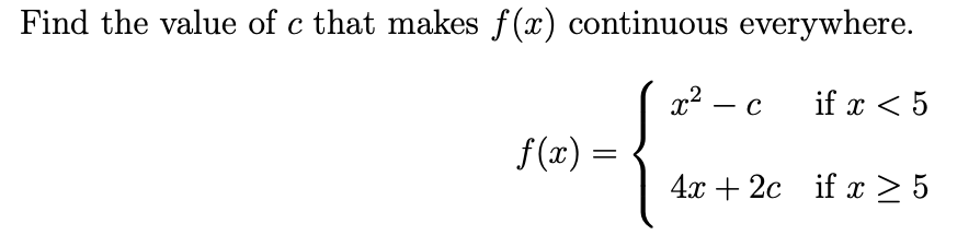 Solved Find the value of c that makes f(x) continuous | Chegg.com