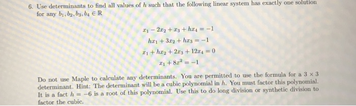 Solved 6. Use determinants to find all values of h such that | Chegg.com