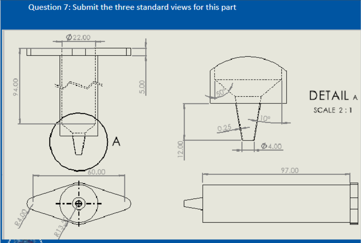 Solved Question 7: Submit the three standard views for this | Chegg.com