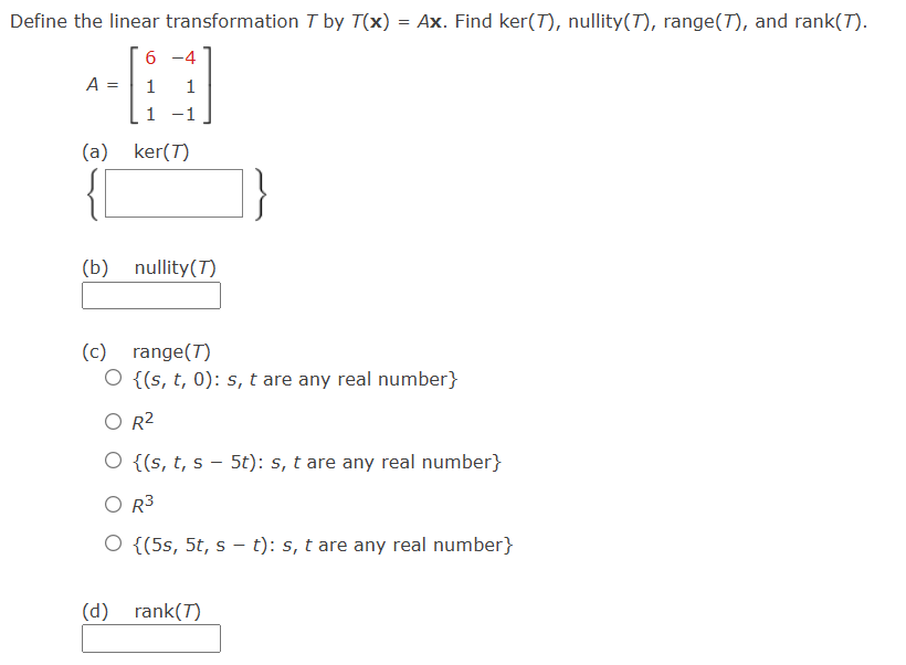 Solved Define the linear transformation T ﻿by T(x)=Ax. ﻿Find | Chegg.com