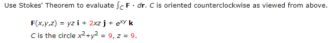 Solved Use Stokes' Theorem to evaluate ∫C F · dr. C | Chegg.com