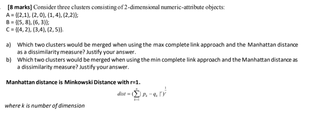 Solved [8 marks] Consider three clusters consisting of | Chegg.com