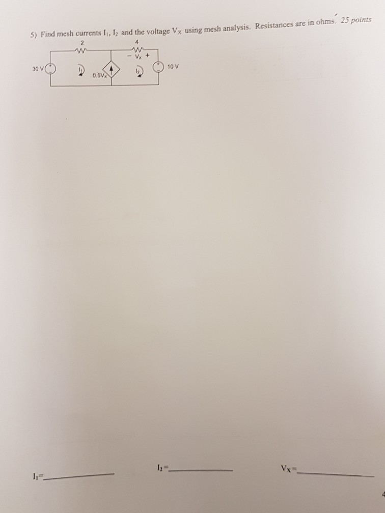 Solved 5) Find mesh currents I, l2 and the voltage Vx using | Chegg.com