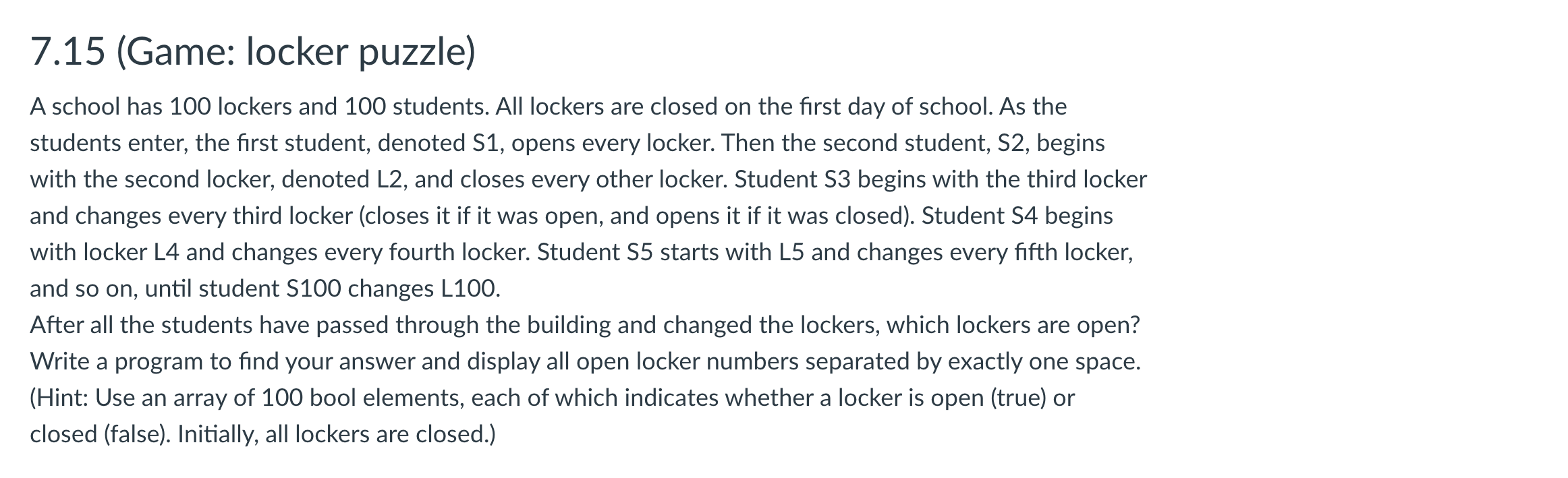 Solved 7.15 (Game: locker puzzle) A school has 100 lockers | Chegg.com