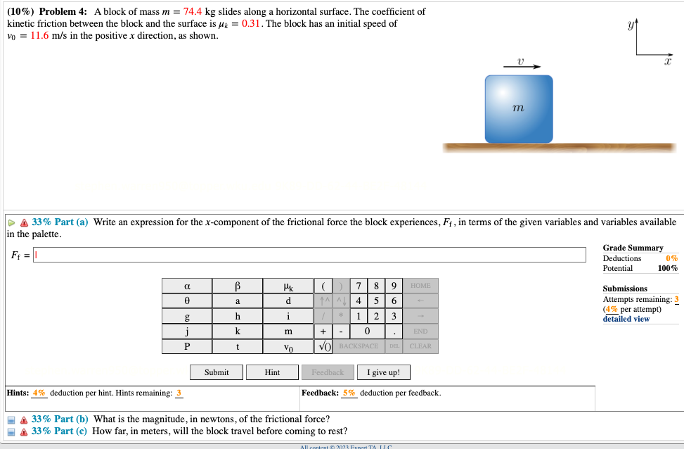 Solved (10\%) Problem 4: A block of mass m=74.4 kg slides | Chegg.com