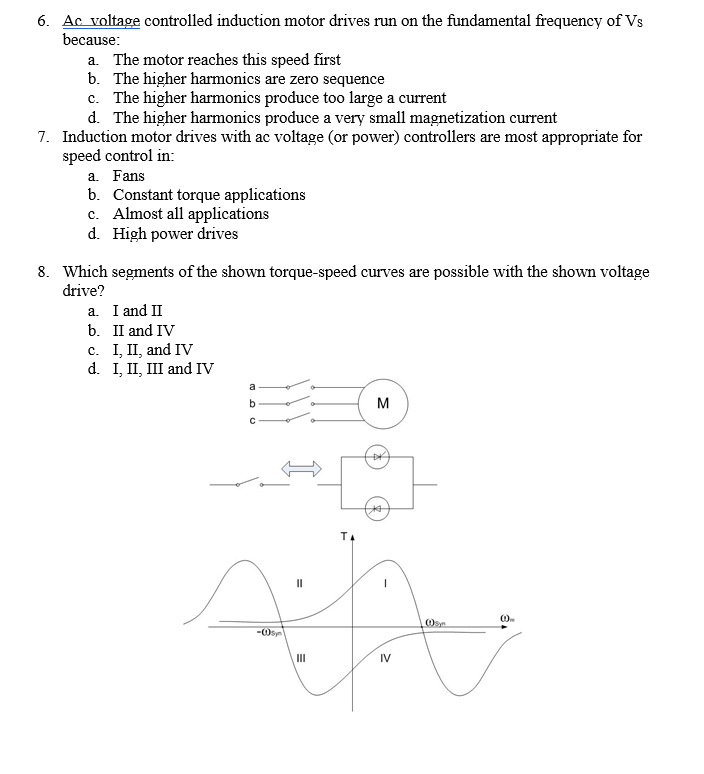 Solved 6. Ac voltage controlled induction motor drives run | Chegg.com
