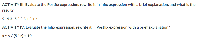 Solved ACTIVITY III: Evaluate the Postfix expression, | Chegg.com